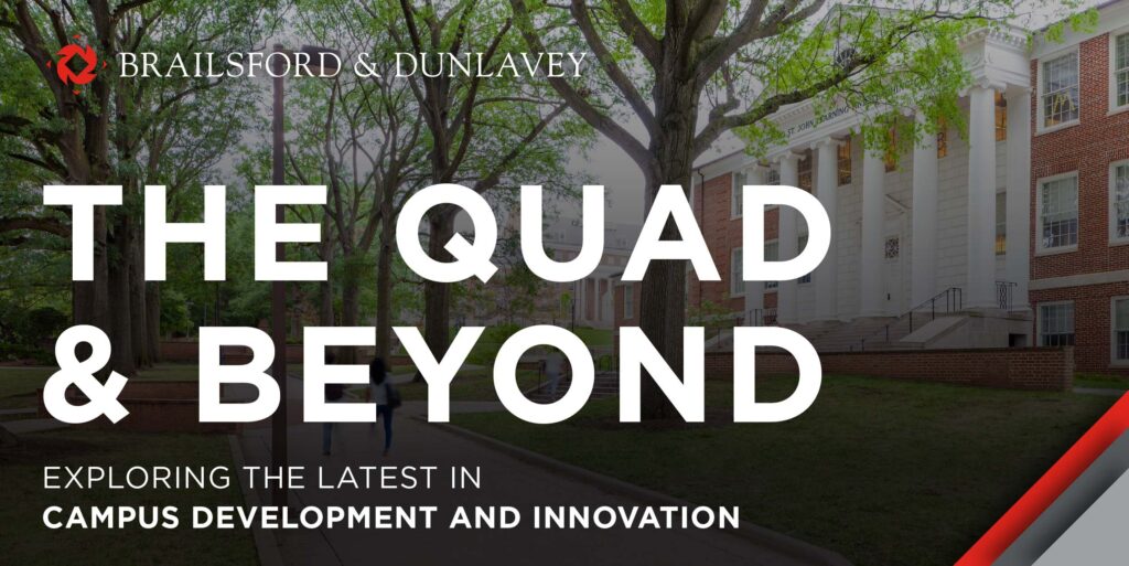 The Quad & Beyond Header - Brailsford & Dunlavey